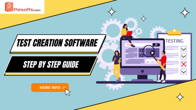 Test Creation Software: A Step-by-Step Guide - Pesofts